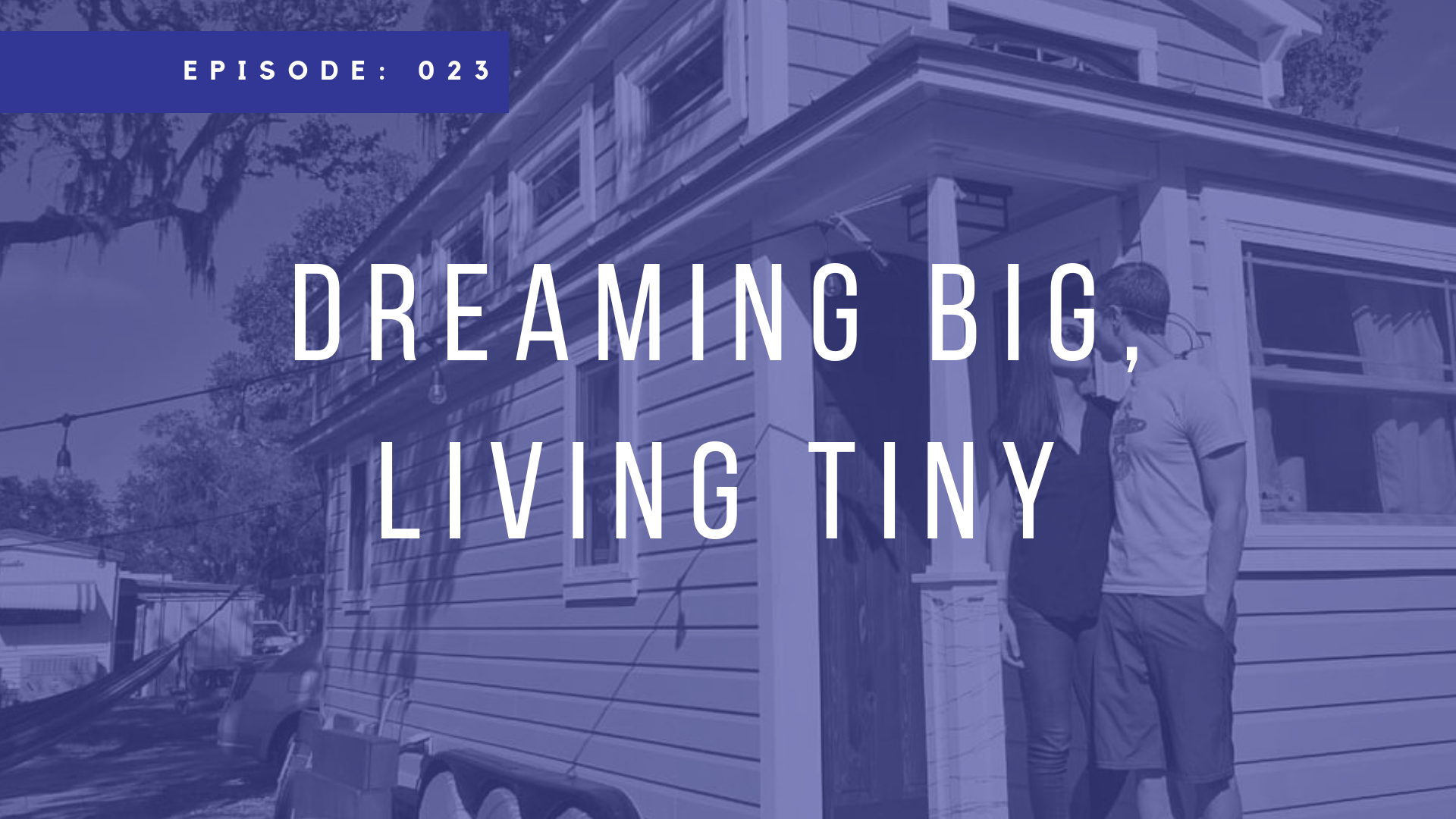 Episode 023: Dreaming Big, Living Tiny with Tiffany the Tiny Home - Top ...